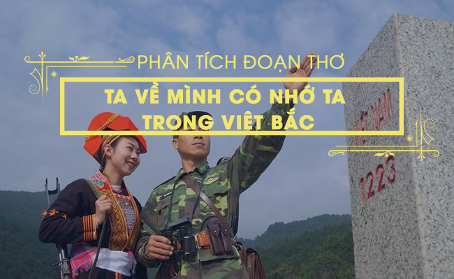 5 bài văn mẫu Phân tích đoạn thơ: "Ta về, mình có nhớ ta... Nhớ ai tiế