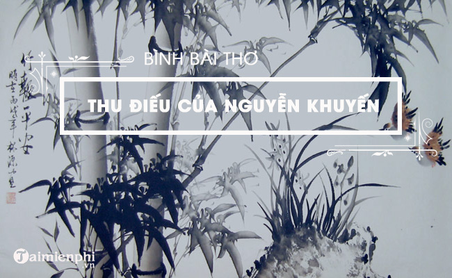 2 bài văn Bình bài thơ Thu điếu (Câu cá mùa thu) của Nguyễn Khuyến, vă