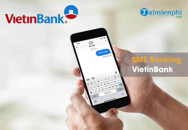 Cách chuyển khoản bằng SMS Banking Vietinbank