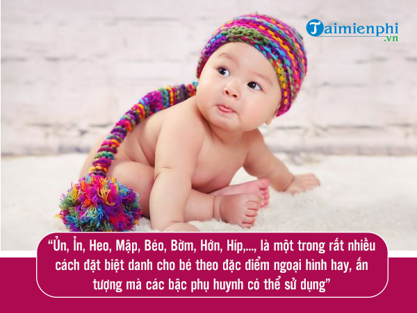 Biệt danh hay cho bé trai, bé gái, 999+ nickname cho bé ngộ nghĩnh, đá